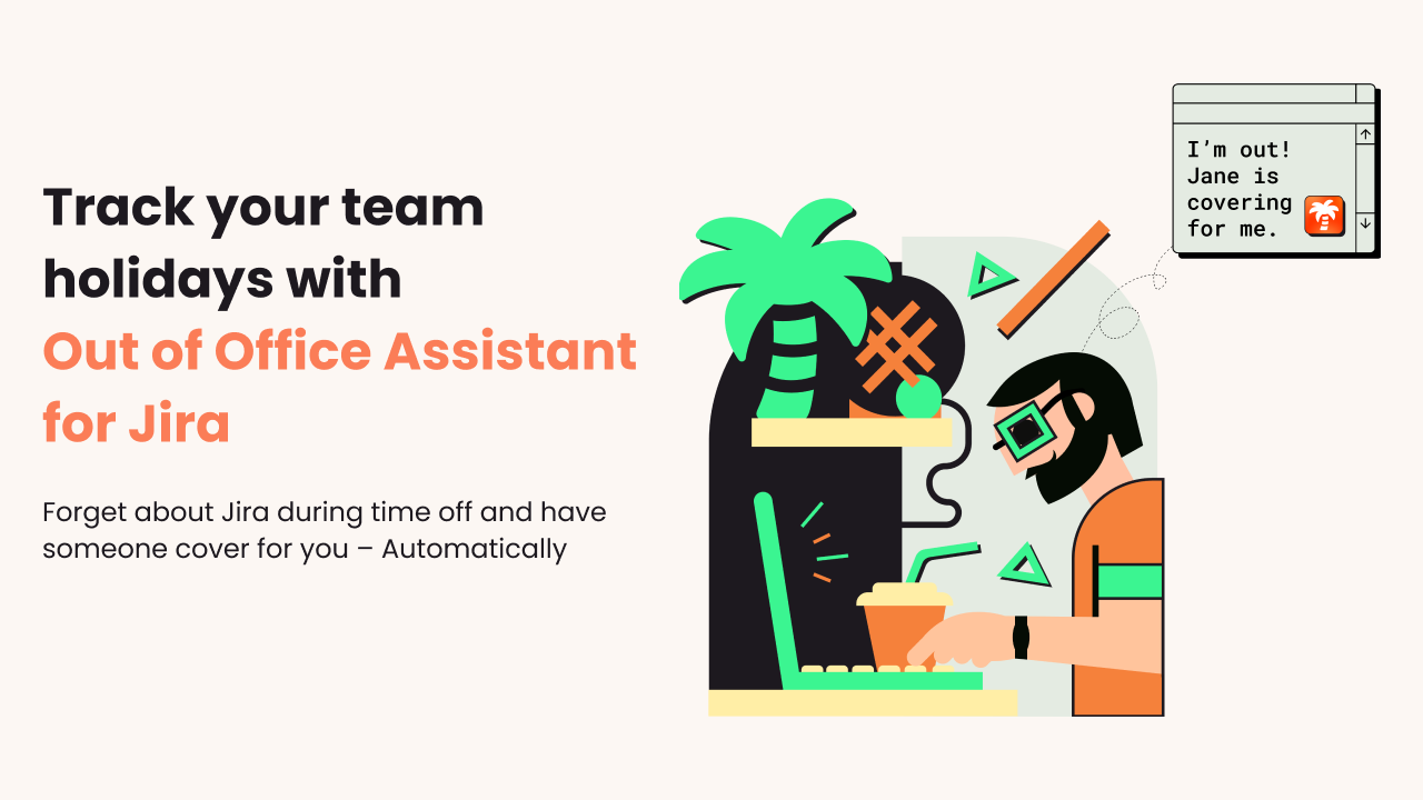 Out of Office - Holidays - resolution Atlassian Apps