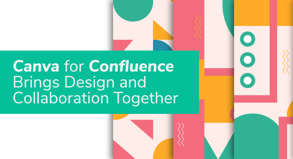 Canva Embed for Confluence Brings Design and Collaboration Together ...